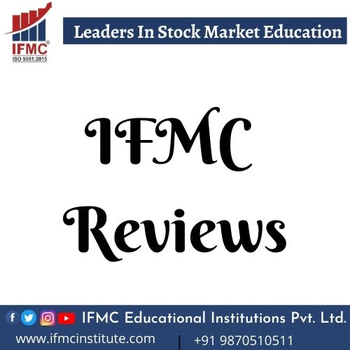 IFMC Reviews, Stock Market Institute, Classes & Training Online in India