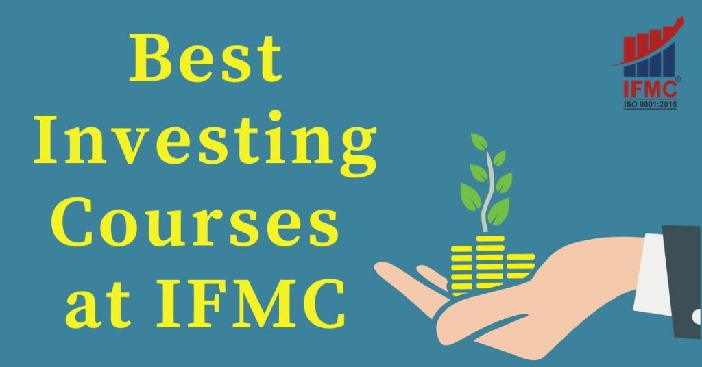 5 Best Investing Courses Online in India for Everyone | IFMC Institute