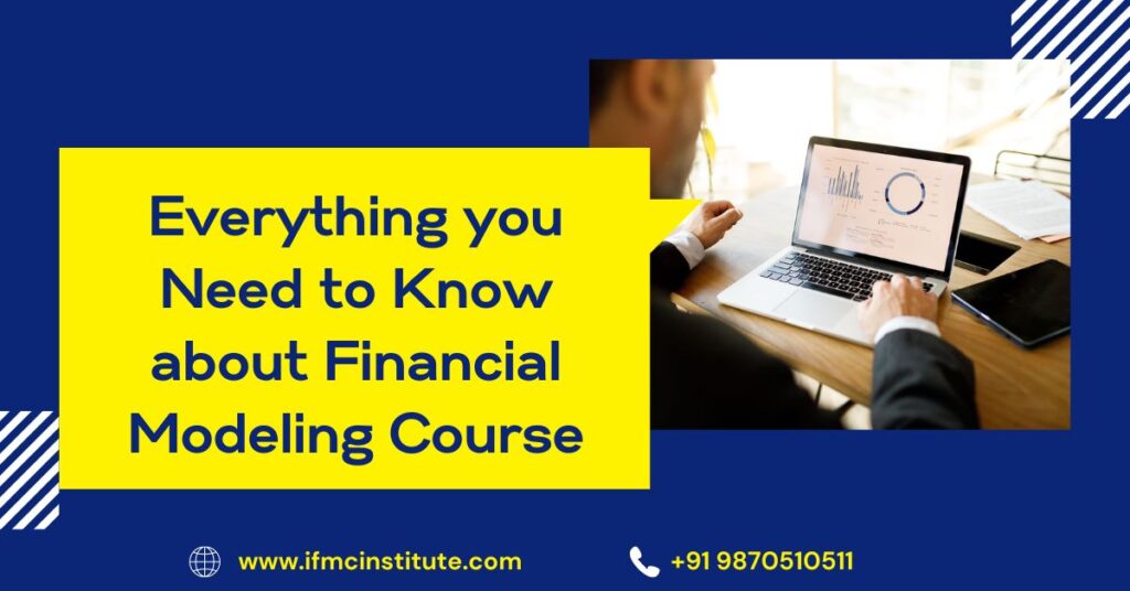 Everything you Need to Know about Financial Modeling | IFMC