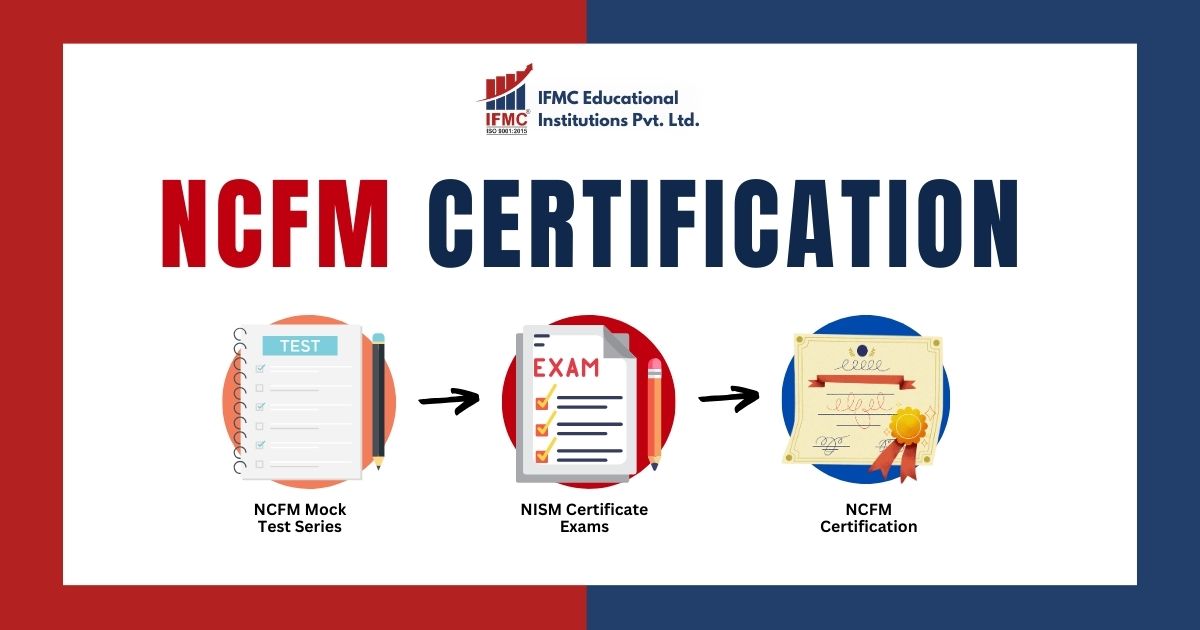 NCFM Certification, NCFM Module, Eligibility, Exam & Jobs | IFMC Institute