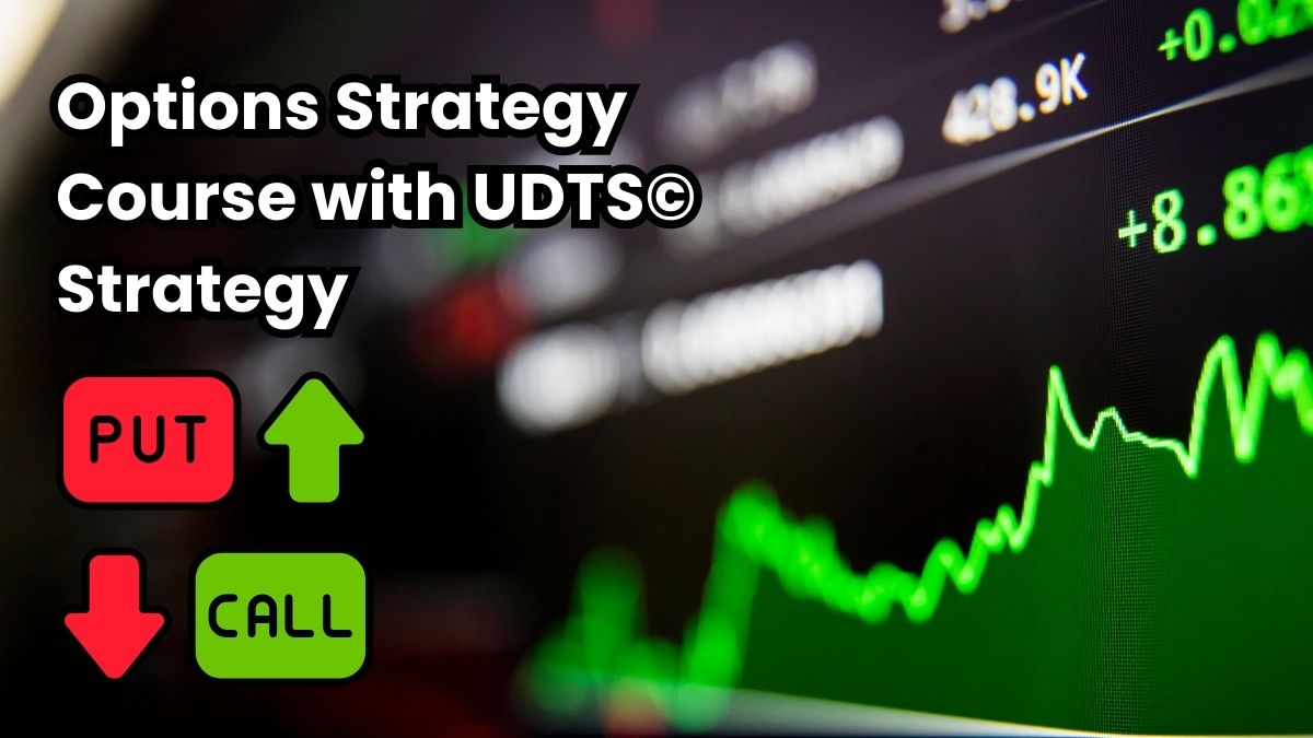 Options Strategy Course with UDTS© Strategies | IFMC