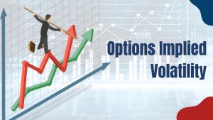 Understanding Options Implied Volatility: Key Insights & Strategies